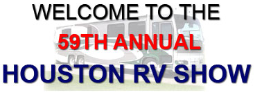 Houston RV Show 2024(Houston TX) - 59th Annual Houston RV Show ...